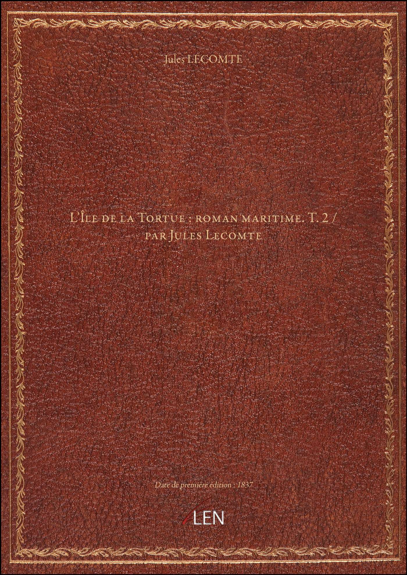 L'Île de la Tortue : roman maritime. T. 2 / par Jules Lecomte | Les ...