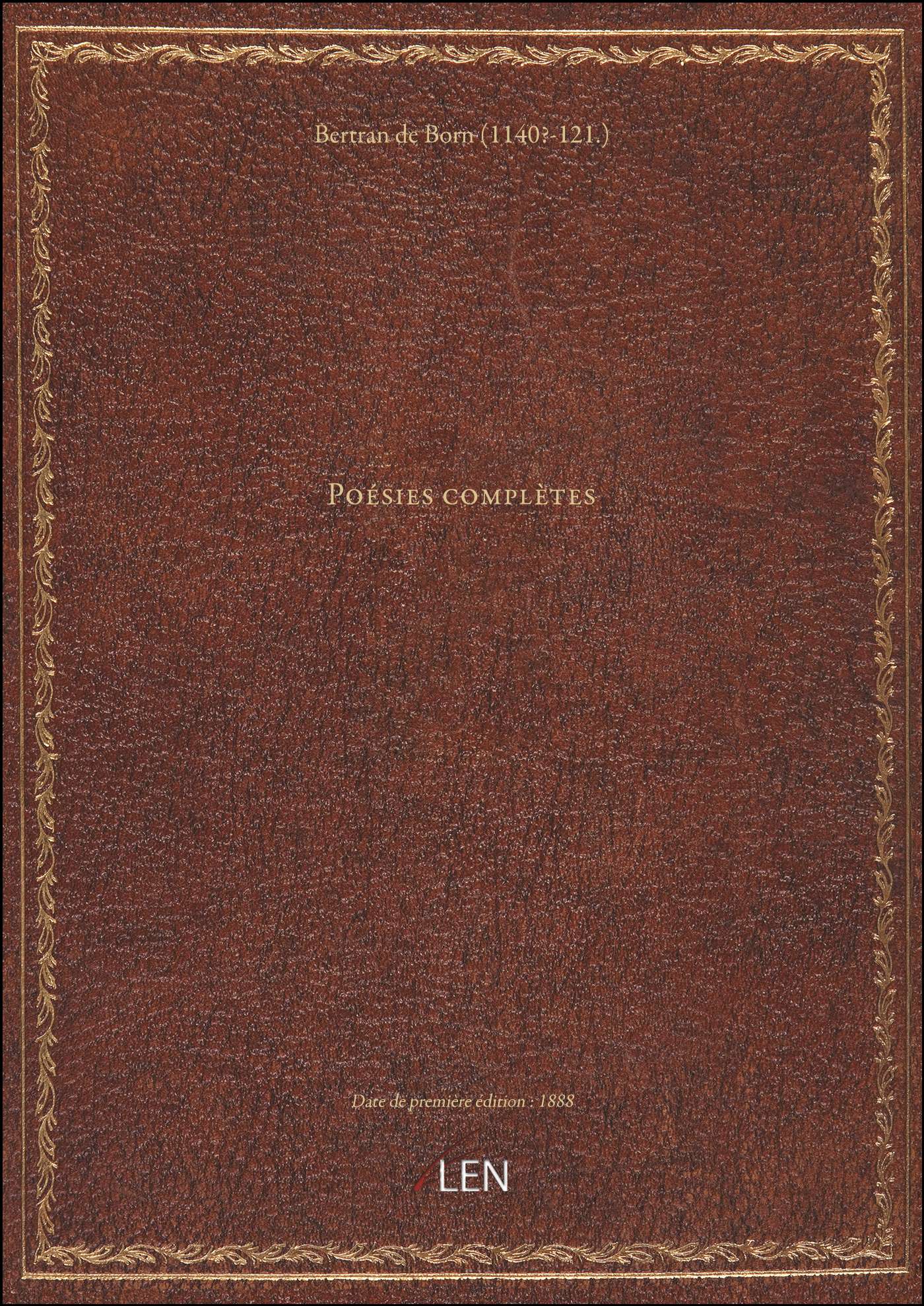 Poésies complètes / de Bertran de Born ; publ. dans le texte original ...