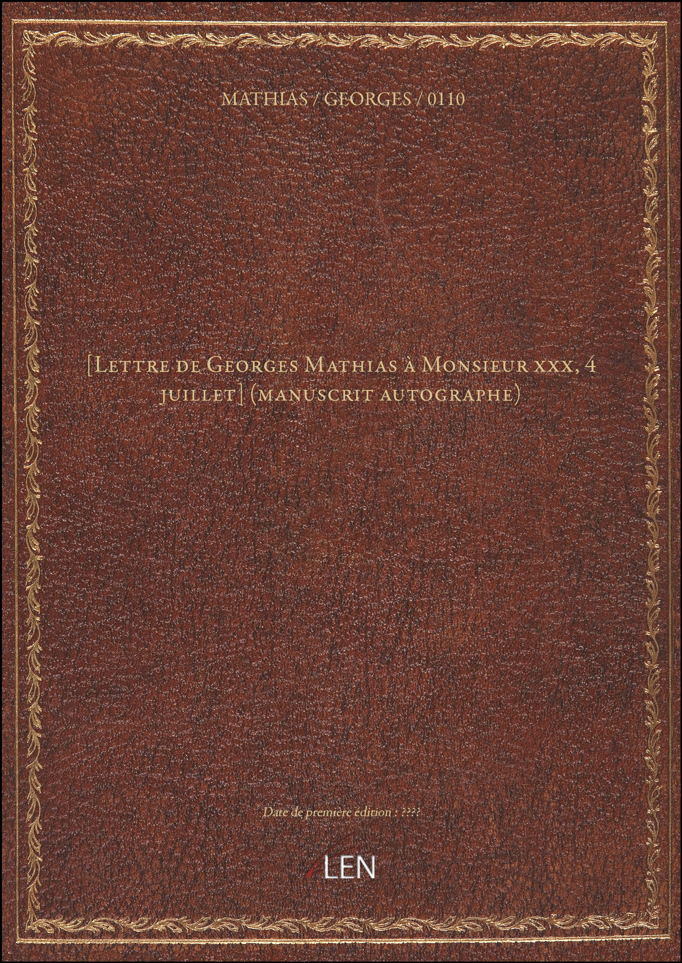 [Lettre de Georges Mathias à Monsieur xxx, 4 juillet] (manuscrit ...