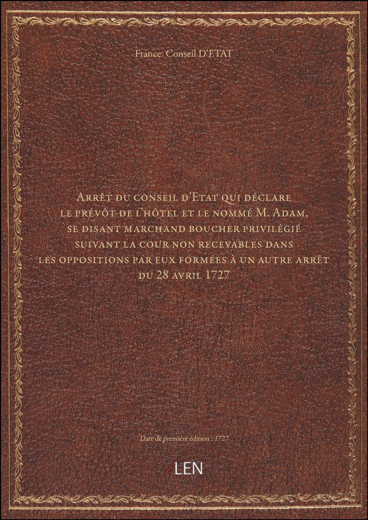 Arrêt du conseil d'Etat qui déclare le prévôt de l'hôtel et le nommé M ...
