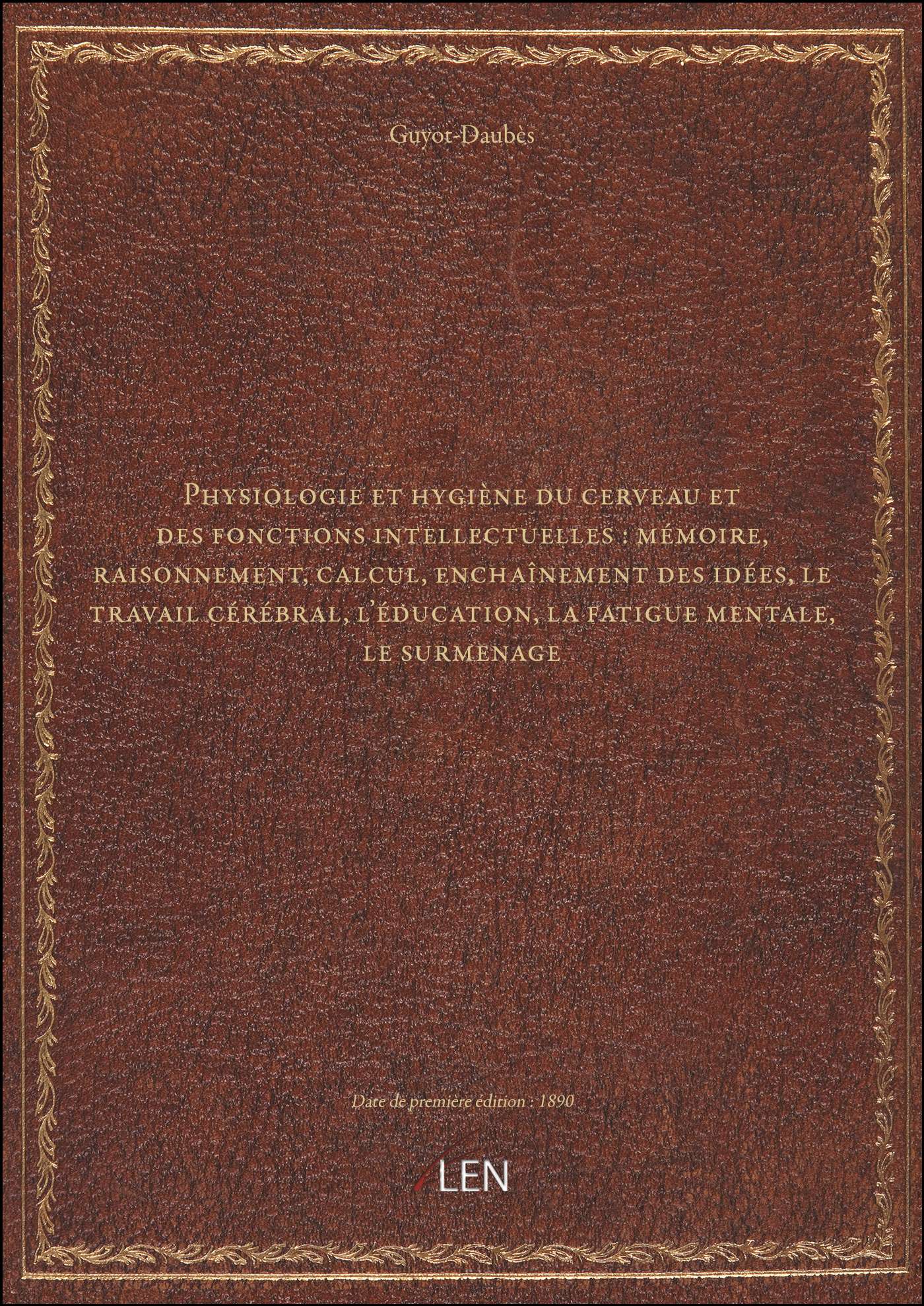 Physiologie et hygiène du cerveau et des fonctions intellectuelles ... Physiologie et hygiène du cerveau et des fonctions intellectuelles ...