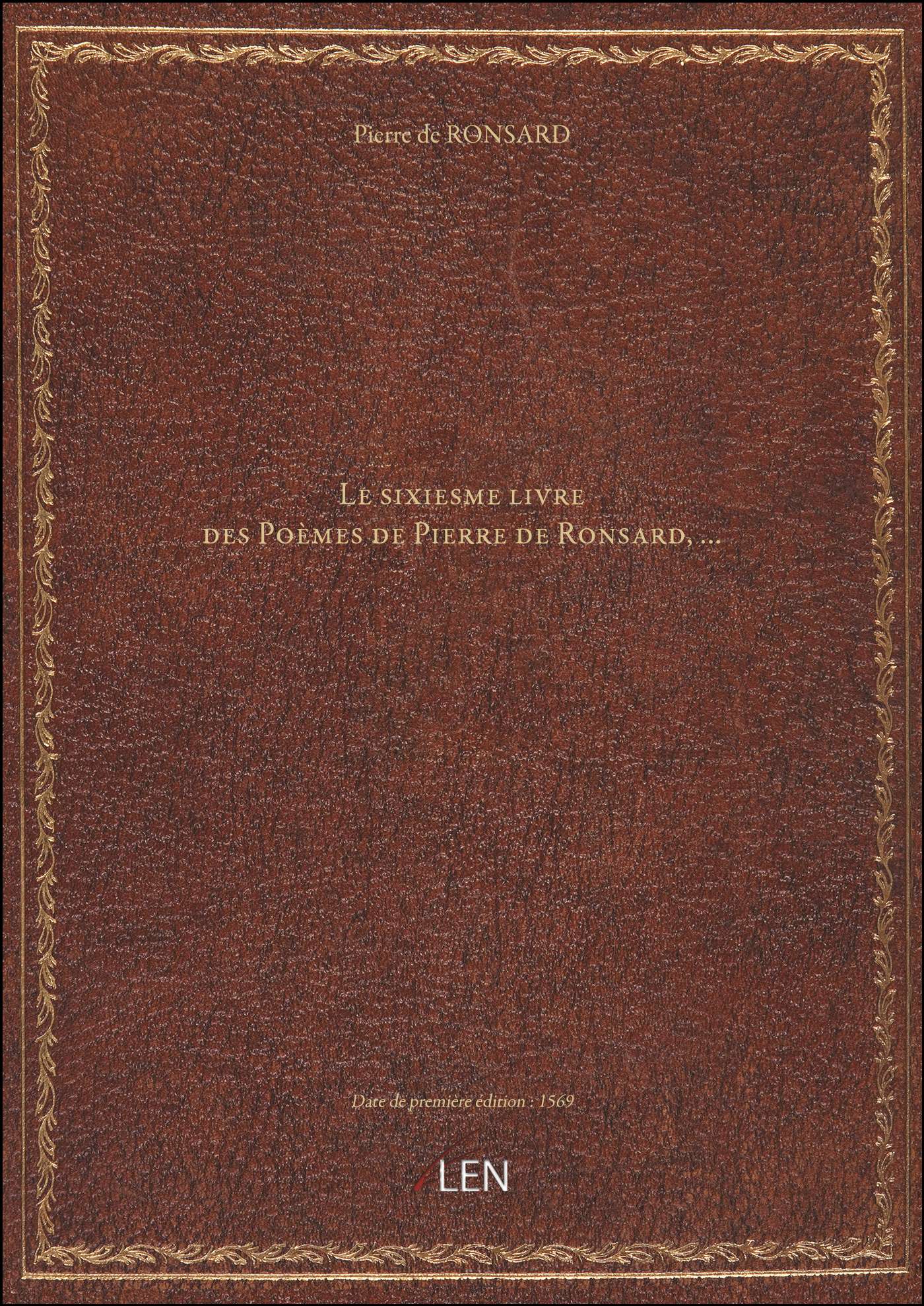 Le sixiesme livre des Poèmes de Pierre de Ronsard,... | Les editions du net