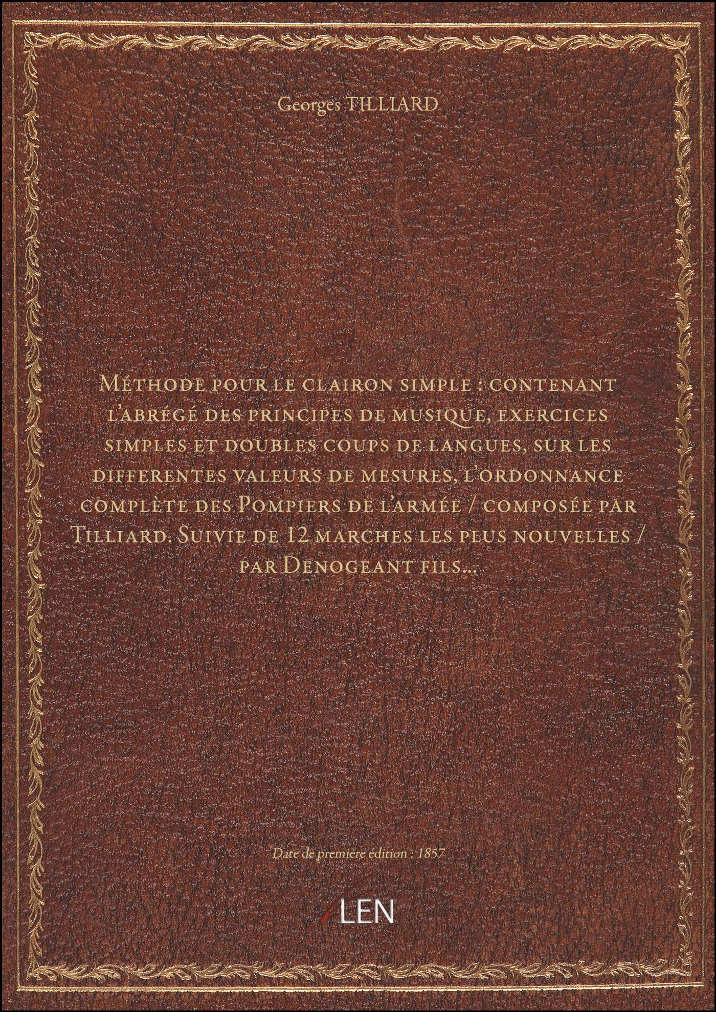 Méthode pour le clairon simple : contenant l'abrégé des principes de ...