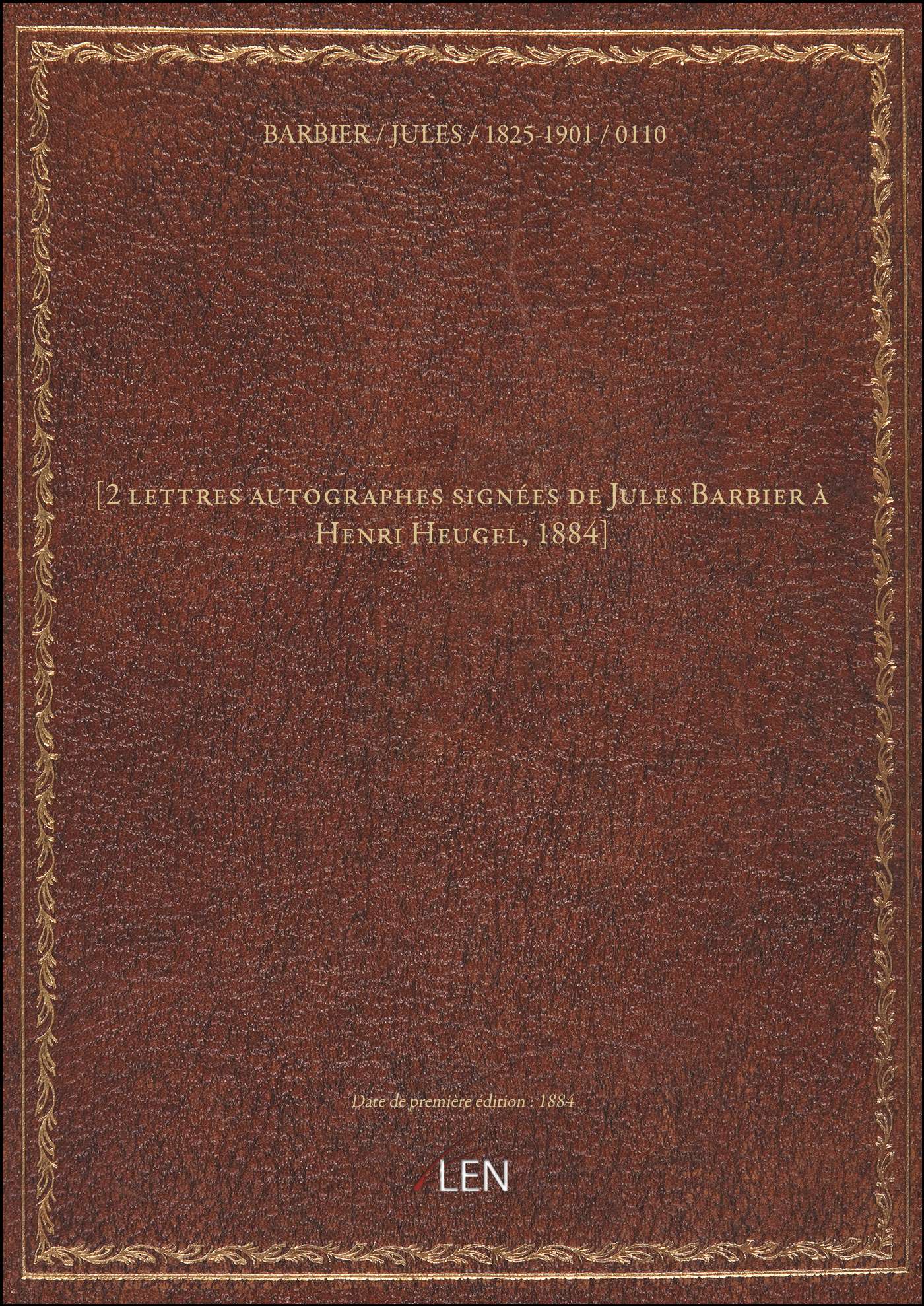 [2 lettres autographes signées de Jules Barbier à Henri Heugel, 1884 ...